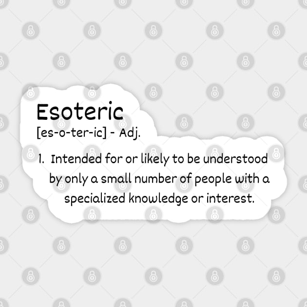 Esoteric Definition - Definition - Sticker | TeePublic Esoteric Definition - Definition - Sticker | TeePublic